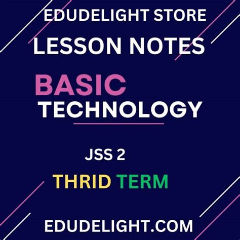 Basic Technology Lesson Note Term 3 Edudelight Store