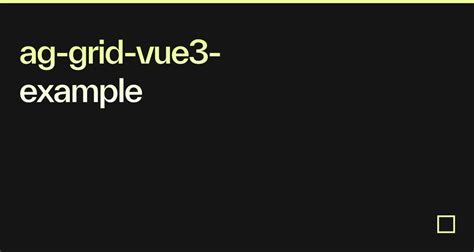 ag grid vue3 example codesandbox