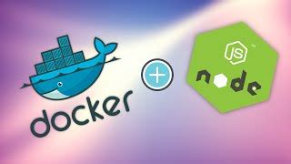 How To Build A Node Js Application With Docker Getting Started With Docker Using Node Js