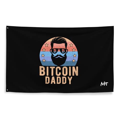 Bitcoin Daddy Flag Myhackertech Bitcoin Daddy Flag Myhackertech