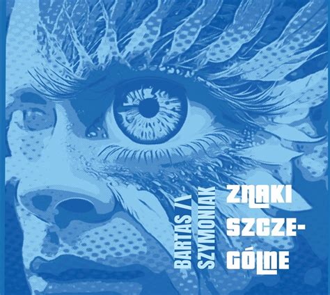 Bartas Szymoniak „znaki Szczególne” [recenzja] Polska Płyta Polska Muzyka
