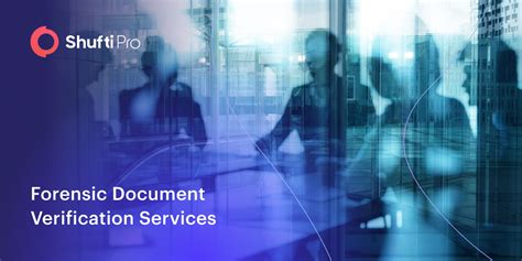 what to consider when implementing forensic document verification services