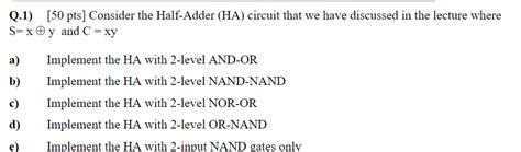 Solved Q1 50 Pts Consider The Half Adder Ha Circuit