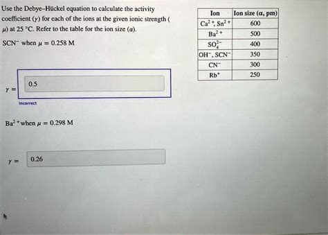 Solved Use The Debye Huckel Equation To Calculate The Activity Coefficient For Each Of The Ions