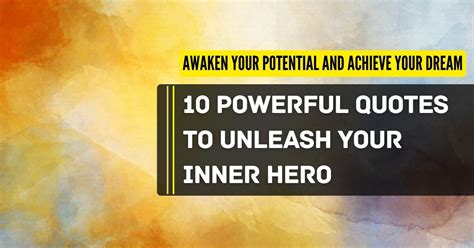 10 Powerful Quotes To Unleash Your Inner Hero 2024 Goswami Info Hub