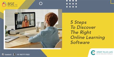 5 Steps To Discover The Right Online Learning Software Bsetec