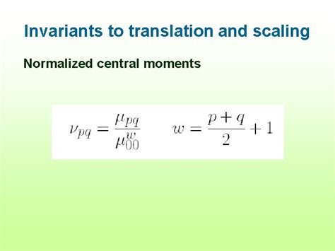 Invariants To Translation And Scaling Normalized Central Moments