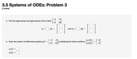 Solved 35 Systems Of Odes Problem 3 1 Point A Find The
