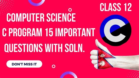 CLASS C PROGRAM ALL IMPORTANT QUESTIONS WITH SOLUTIONS NEB CLASS COMPUTER SCIENCE YouTube