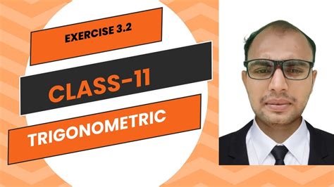 Trigonometry Class 11 Exercise 3 2 Youtube