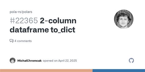 2 column dataframe to dict · issue 22365 · pola rs polars · github