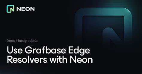 Use Grafbase Edge Resolvers With Neon Neon Docs