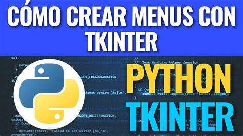 Cómo crear menus con Tkinter y Python - YouTube