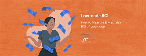 How To Measure And Maximize Roi Of Low Code Autonom8