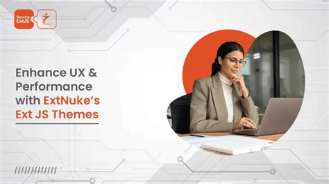 Enhance Ux And Performance With Extnukes Ext Js Themes Ext Js Themes