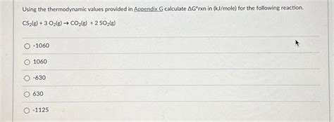 using the thermodynamic values provided in appendix g