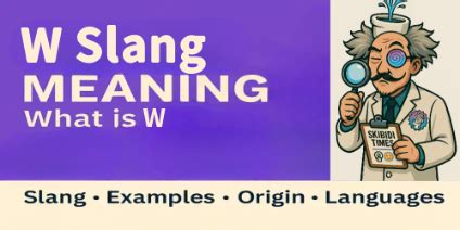 W Slang Meaning What Does W Mean Skibidi Times