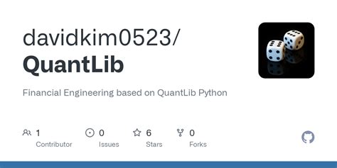 GitHub Davidkim QuantLib Financial Engineering Based On QuantLib Python