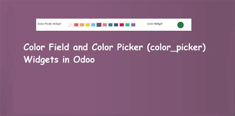 color field and color picker color picker widgets in odoo