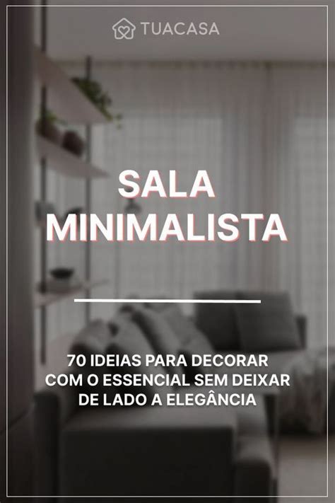 Sala Minimalista 70 Ideias Para Decorar Com O Essencial Sala