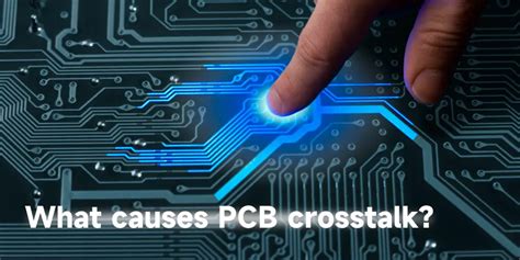 crosstalk in pcb design causes effects and solutions globalwellpcba