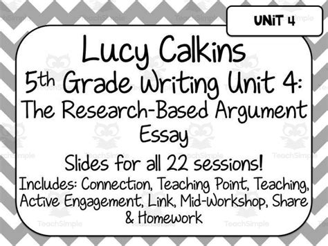 Lucy Calkins Writing For 5th Grade Unit 4 Research Based Argument