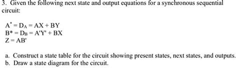 3given The Following Next State And Output Equations For A Synchronous