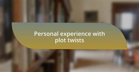 How I Dissected Plot Twists Effectively Uk