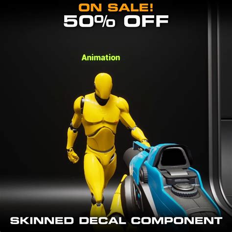 Skinned Decal Component 50 Off Through September 25 Runrealengine4