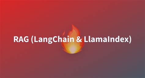 Retrieval Augmented Generation A Hugging Face Space By Bstraehle