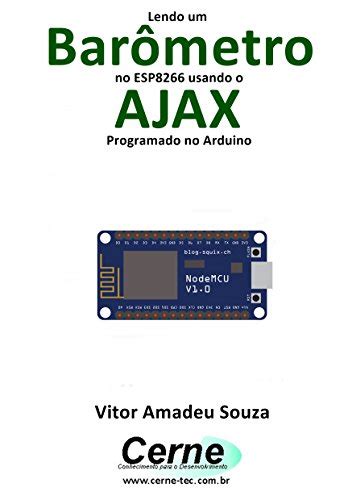 Lendo Um Barômetro No Esp8266 Usando O Ajax Programado No Arduino Ebook Resumo Ler Online E