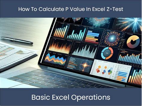 Excel Tutorial How To Calculate P Value In Excel Z Test Excel
