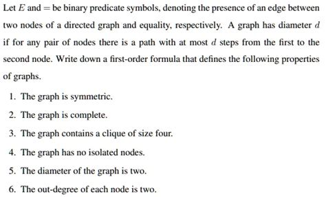 Solved Let E And Be Binary Predicate Symbols Denoting The Presence Of An Edge Between Two Nodes