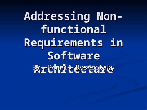 Ppt Addressing Non Functional Requirements In Software Architecture