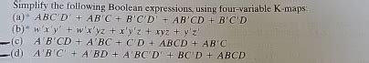 Solved Simplify The Following Boolean Expressions Using Chegg