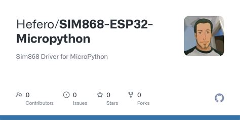 Github Heferosim868 Esp32 Micropython Sim868 Driver For Micropython