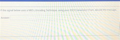 If The Signal Below Uses A Nrz L Encoding Technique