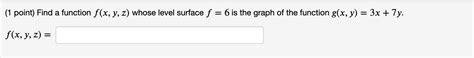 Solved Point Find A Function F X Y Z Whose Level Chegg
