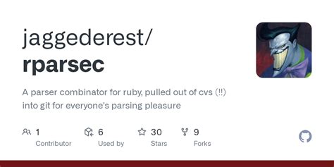 GitHub Jaggederest Rparsec A Parser Combinator For Ruby Pulled Out Of Cvs Into Git For