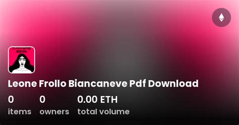 Leone Frollo Biancaneve Pdf Download Collection OpenSea