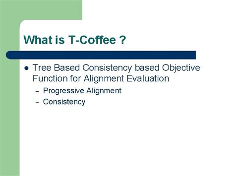 Using The Tcoffee Multiple Sequence Alignment Package I