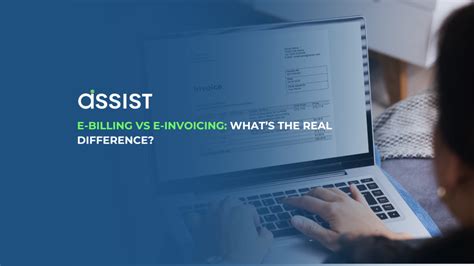 E Billing Vs E Invoicing Whats The Real Difference Automate Data Entry Assist Biz