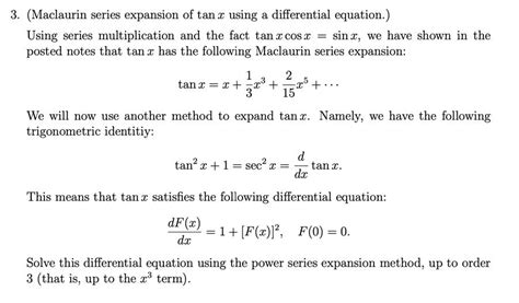 (Solved) - 3. (Maclaurin series expansion of tan x using a differential... (1 Answer) | Transtutors