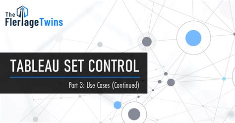 Tableau Set Control Part 3 Use Cases Continued The Flerlage Twins Analytics Data