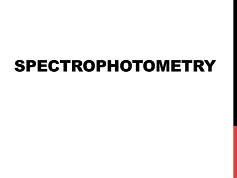 Spectrophotometry Principles And Applications
