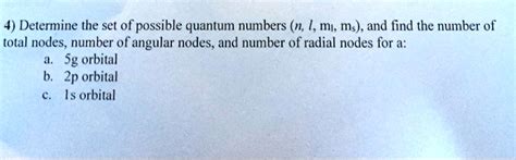 SOLVED Determine The Set Of Possible Quantum Numbers N Mi Ms And Find The Number Of