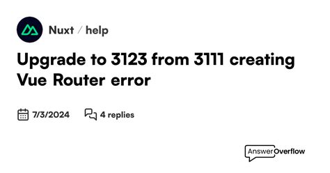 Upgrade To 3123 From 3111 Creating Vue Router Error Nuxt