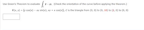 Solved Use Green S Theorem To Evaluate CFdr Check The Chegg