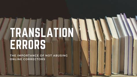 Most Common Types Of Translation Errors ️ Request A Quote Todayspecialty Translations