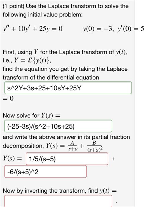 Solved (1 point) Use the Laplace transform to solve the | Chegg.com